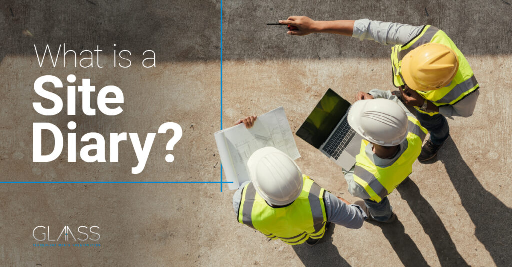 What is a Site Diary?